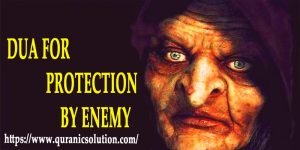 Powerful Islamic Dua Against Enemy - Keep Your Troubles At Bay ...